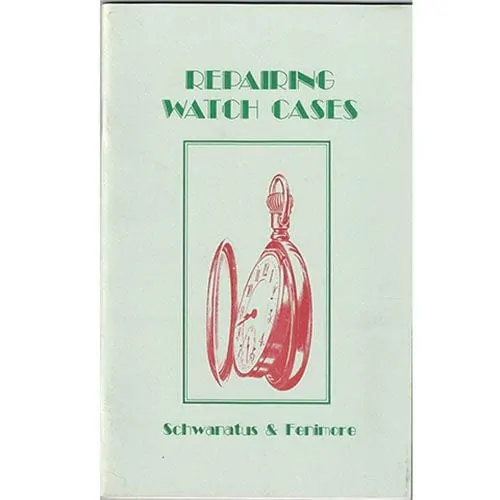Repairing Watch Cases Book - Soft cover book - Clockworks