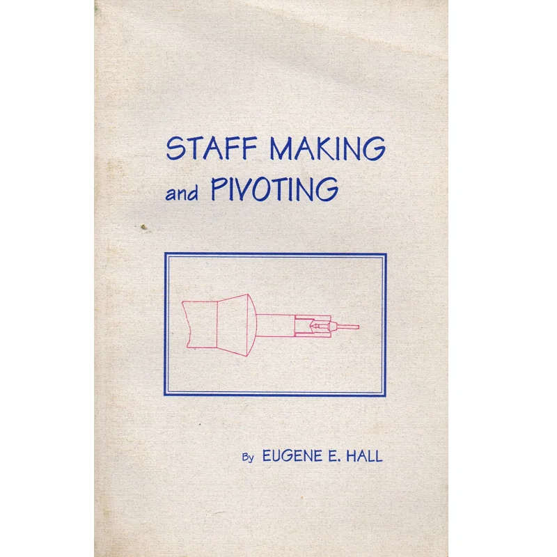 Staff Making and Pivoting by Eugene E Hall - Clockworks
