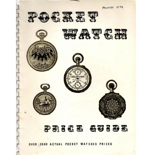 Pocket Watch Price Guide: Over 2600 Watches Priced