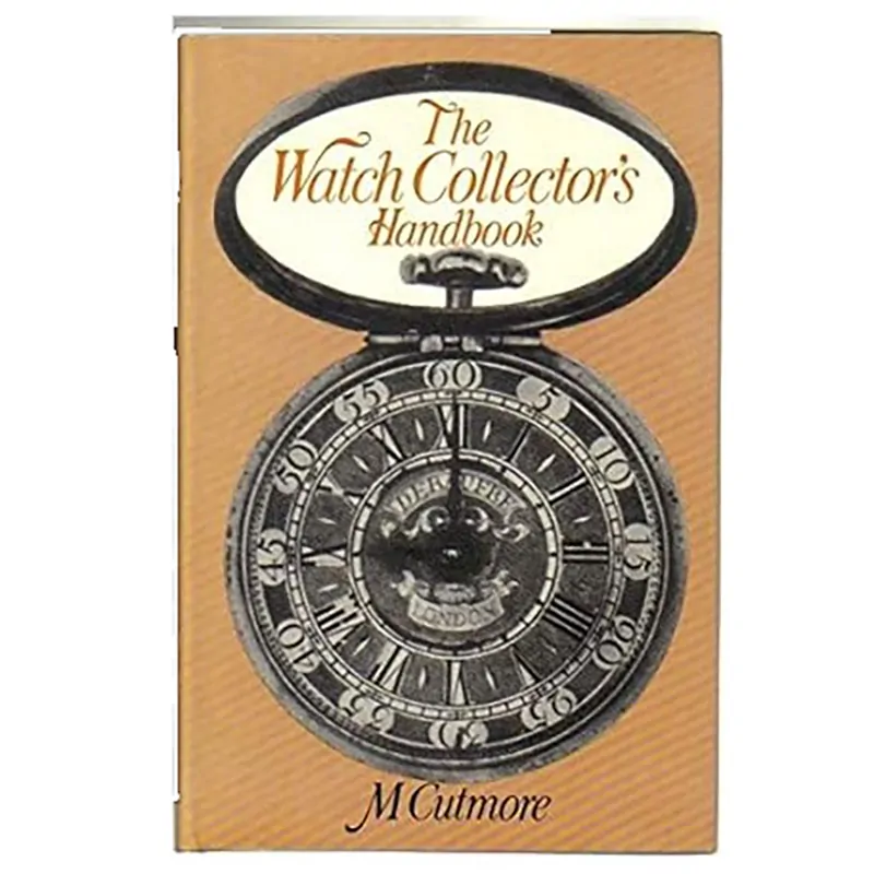 The Watch Collector's Handbook by M. Cutmore - Clockworks